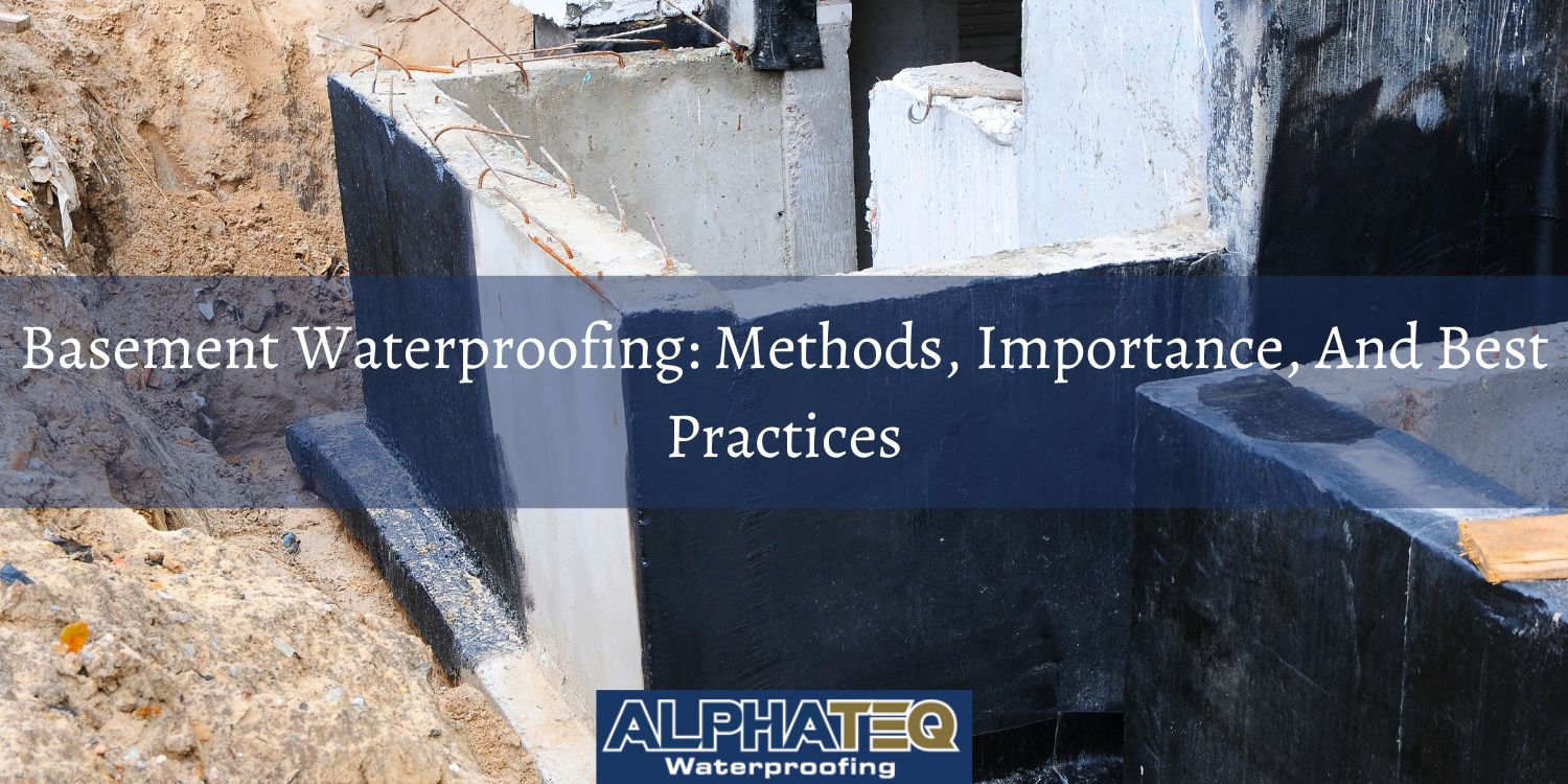Basement Waterproofing: Methods, Importance, and Best Practices